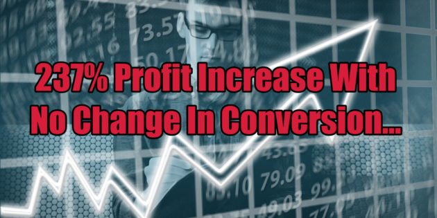 237% Profit Bump With ZERO Change in Conversion – Internet Marketing ...