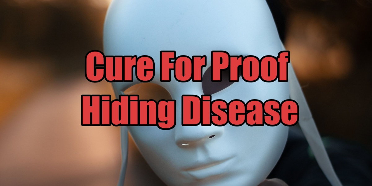 Cure for Proof Hiding Disease